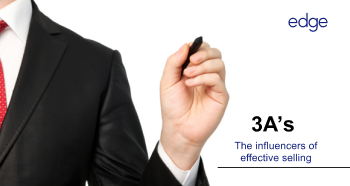 3A’s : the Influencers of Effective Selling