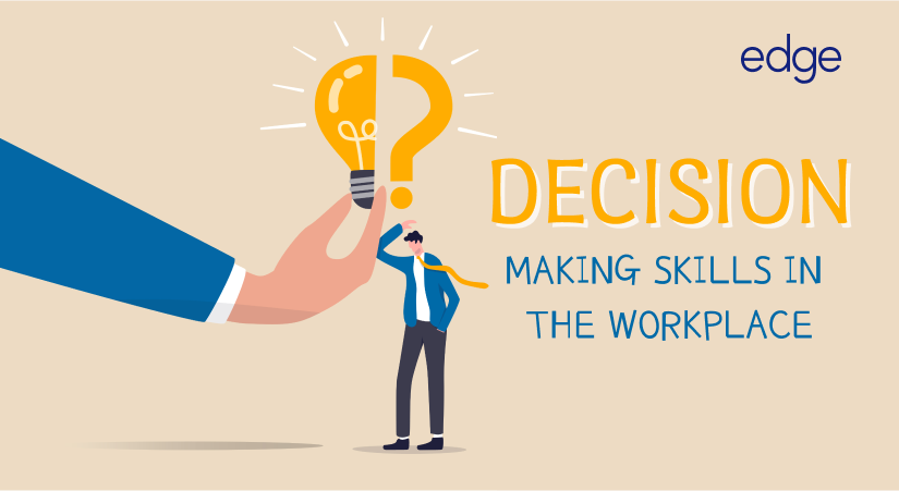 Decision making skills in the workplace