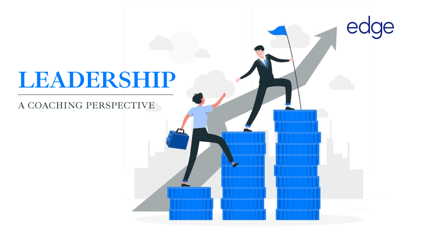 Leadership – A Coaching Perspective